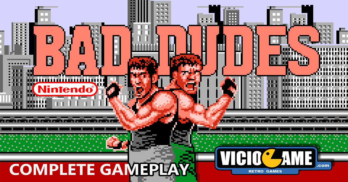 🎮 Bad Dudes (Nintendo) Complete Gameplay – VICIOGAME