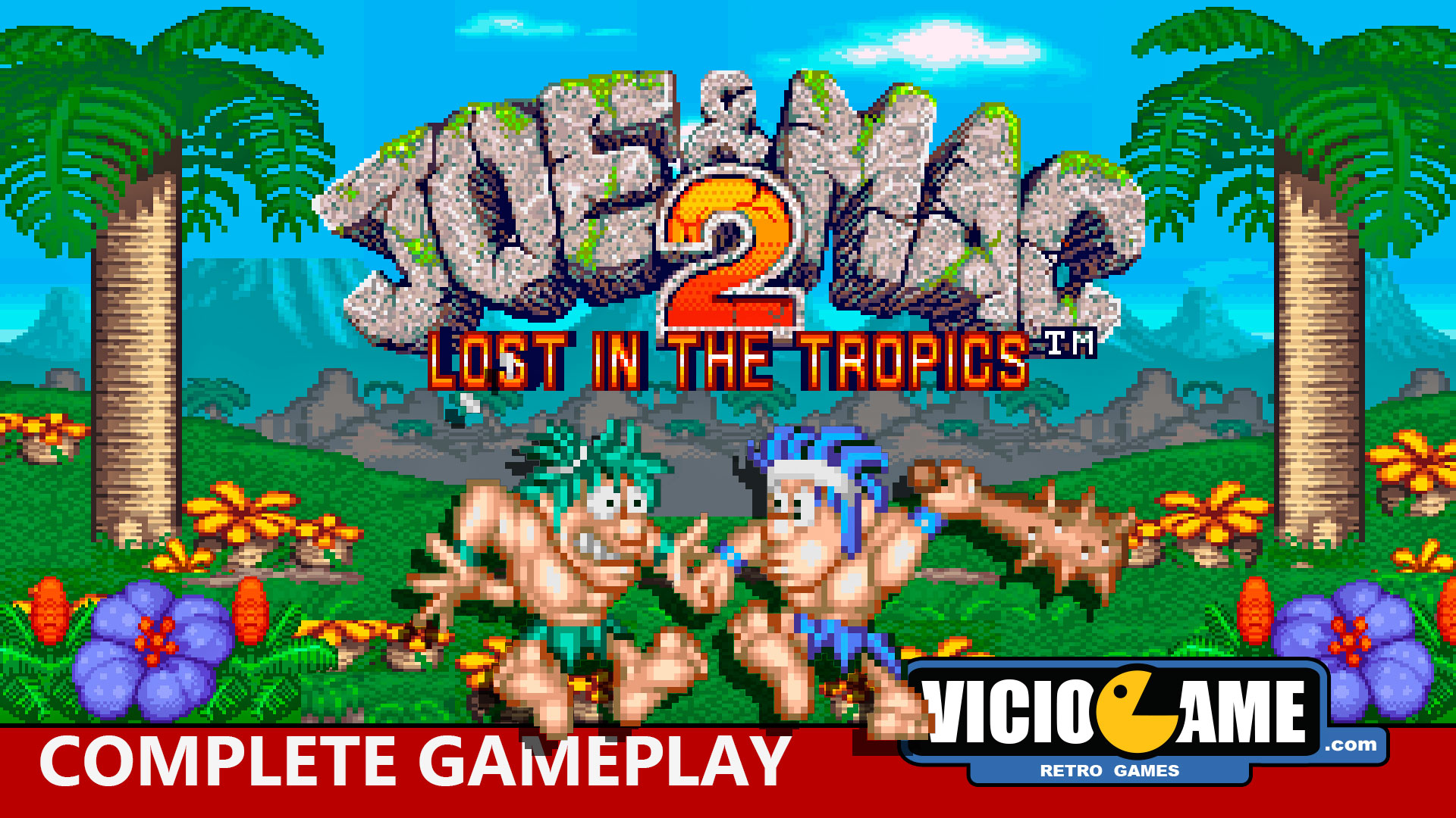 🎮 Joe & Mac 2 (Super Nintendo) Complete Gameplay – VICIOGAME
